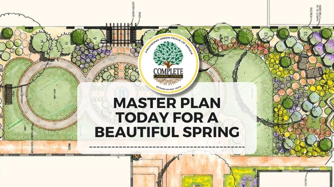 Master Plan For A Beautiful Spring | Complete Landscaping Service MD ...